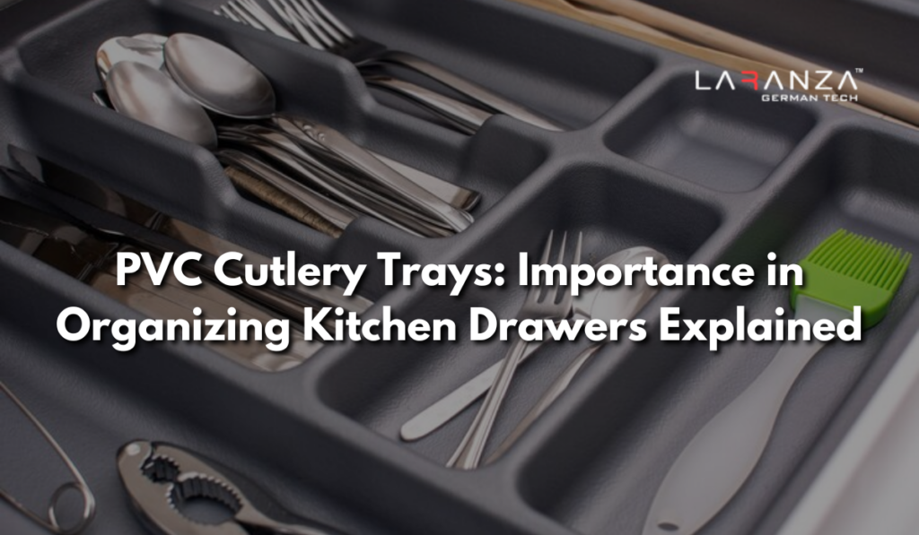 PVC Cutlery Trays: Importance in Organizing Kitchen Drawers Explained ...