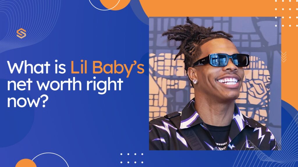 What is Lil Baby’s net worth right now? - ToppersBlogs: Ascend to the ...