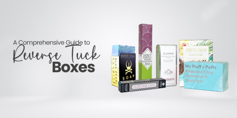 A Comprehensive Guide to Reverse Tuck Boxes - ToppersBlogs: Ascend to ...